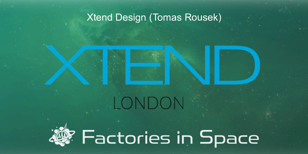 Xtend Design (Tomas Rousek) - Factories in Space